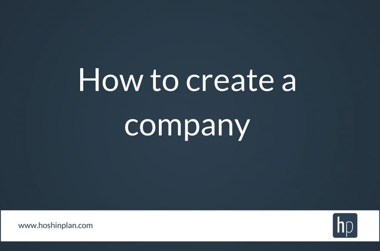 How to create a company – Hoshinplan blog